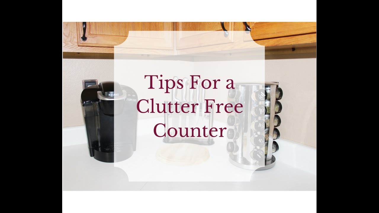 Tips for Keeping Your Counter Clutter Free - YouTube