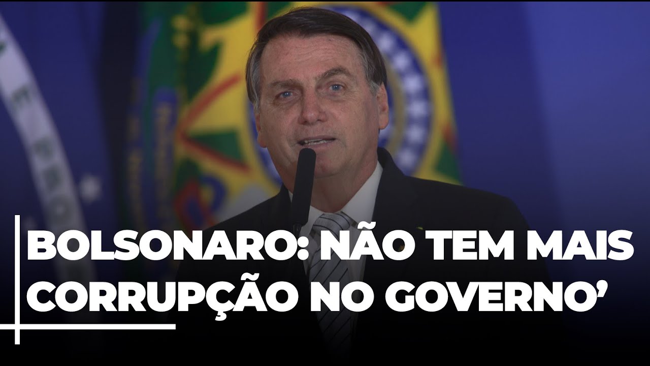 Bolsonaro ‘não Tem Mais Corrupção No Governo Youtube