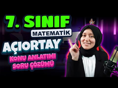AÇIORTAY | 7. Sınıf Matematik