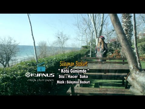 Süleyman Bozkurt - Kötü Günümde