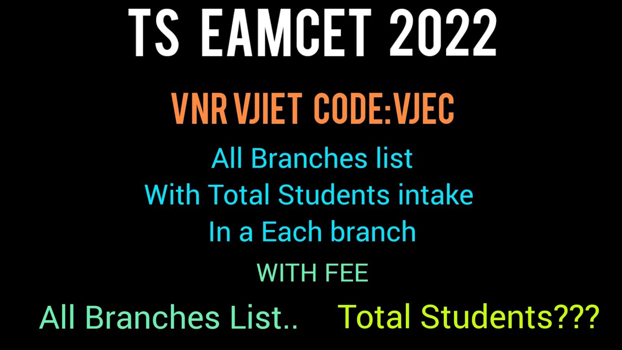 VNR VJIET All Branches list with no.of students and with fees and clg ...