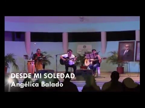 DESDE MI SOLEDAD Angélica Balado - YouTube