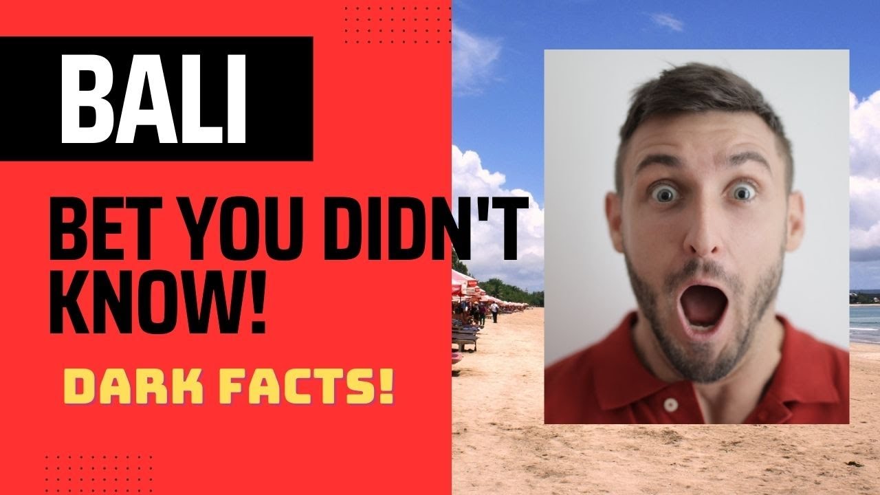 Bet You Didn't Know These Dark Facts about Bali - YouTube