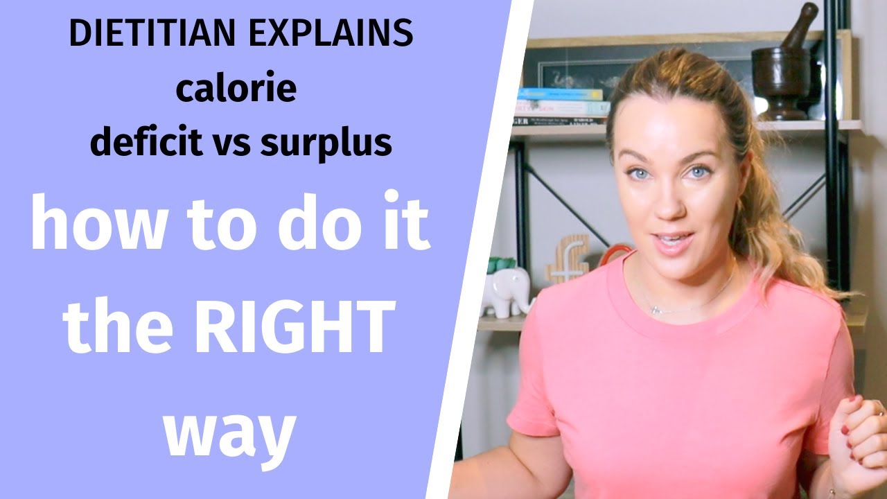 HOW TO CALCULATE A CALORE DEFICIT OR SURPLUS | A DIETITIAN EXPLAINS ...