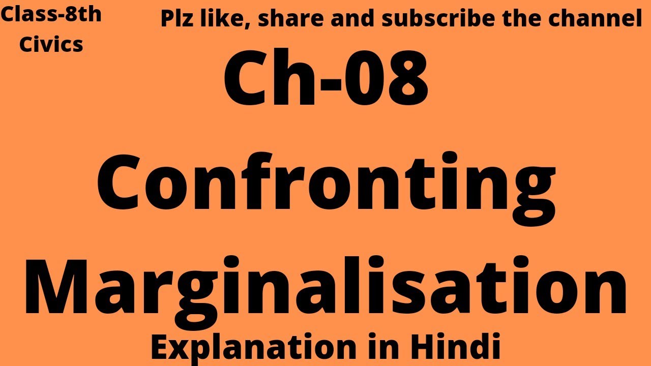P-01|Cls-8th|Ch-08 Confronting Marginalisation|Invoking Fundamental ...
