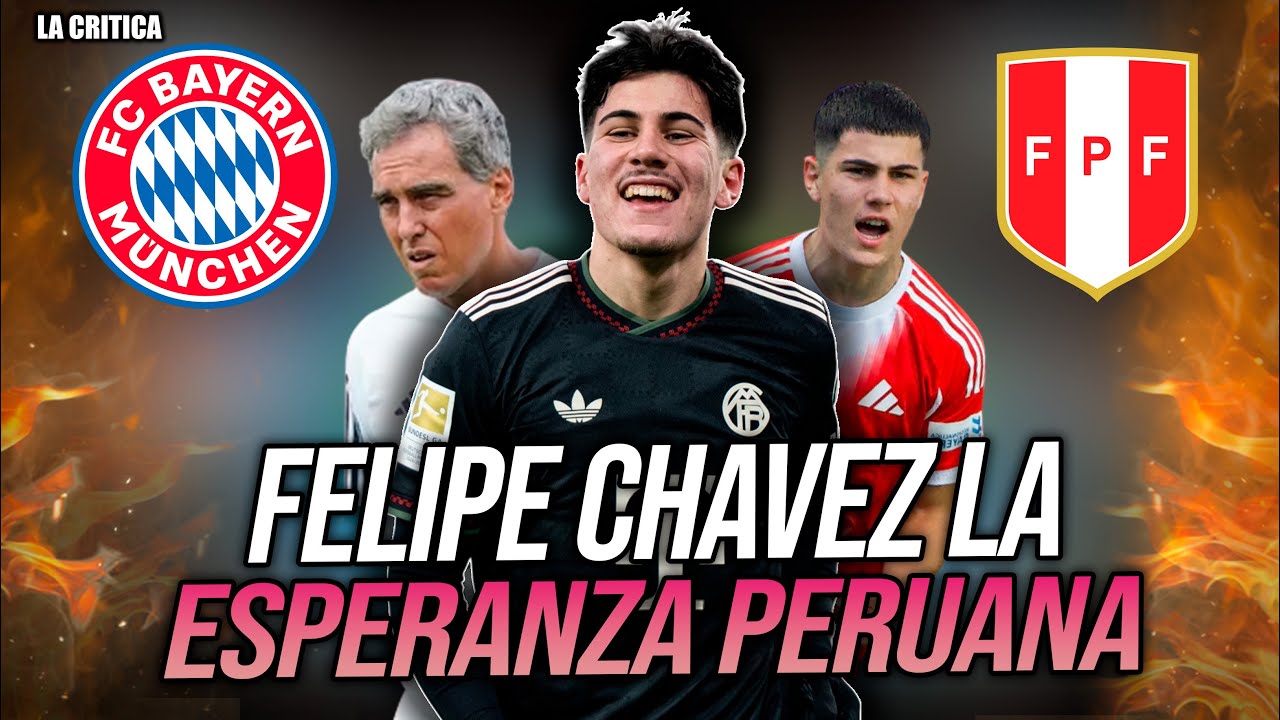 FELIPE CHAVEZ LA NUEVA ESPERANZA PERUANA💥| ANOTA UN GOL Y ASISTE CON EL ...