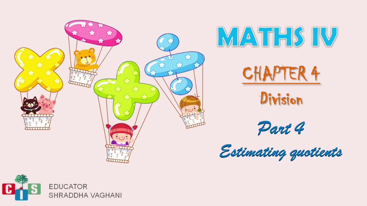 Grade 4: Maths :Ch:-4 :- DIVISION (Part 4) Estimating Quotient - YouTube