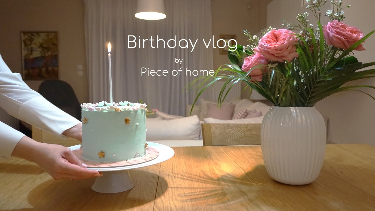 Birthday Vlog | Calm & cozy day at home | A Gentle celebration | Slow ...