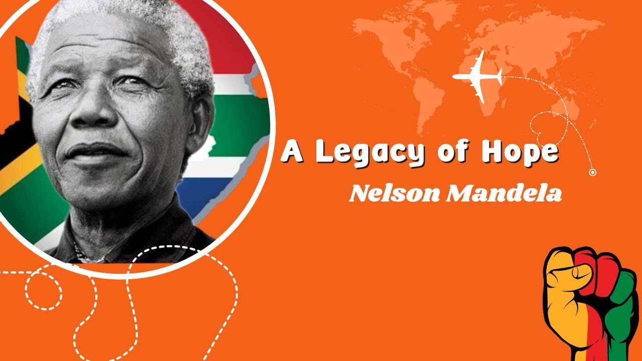 Nelson Mandela: A Legacy of Hope - YouTube