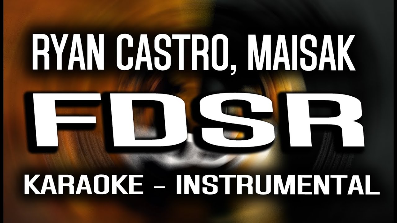 Ryan Castro, Maisak - FDSR (KARAOKE - INSTRUMENTAL) - YouTube