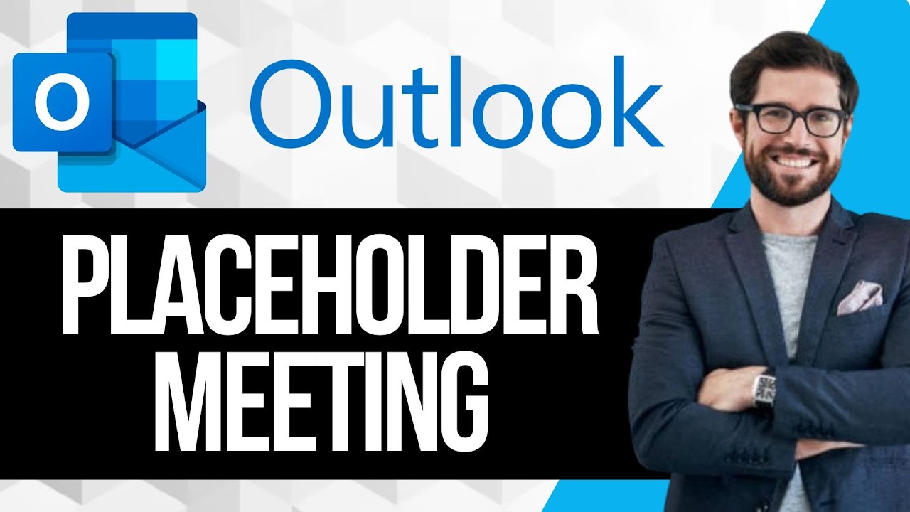 What Is A Placeholder Meeting In Outlook - YouTube