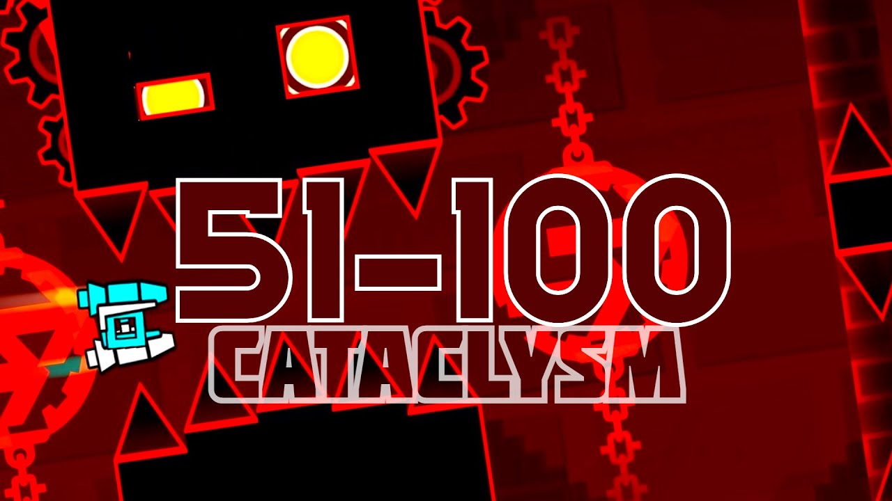 CATACLYSM // 51-100% PROGRESS // Geometry dash - YouTube
