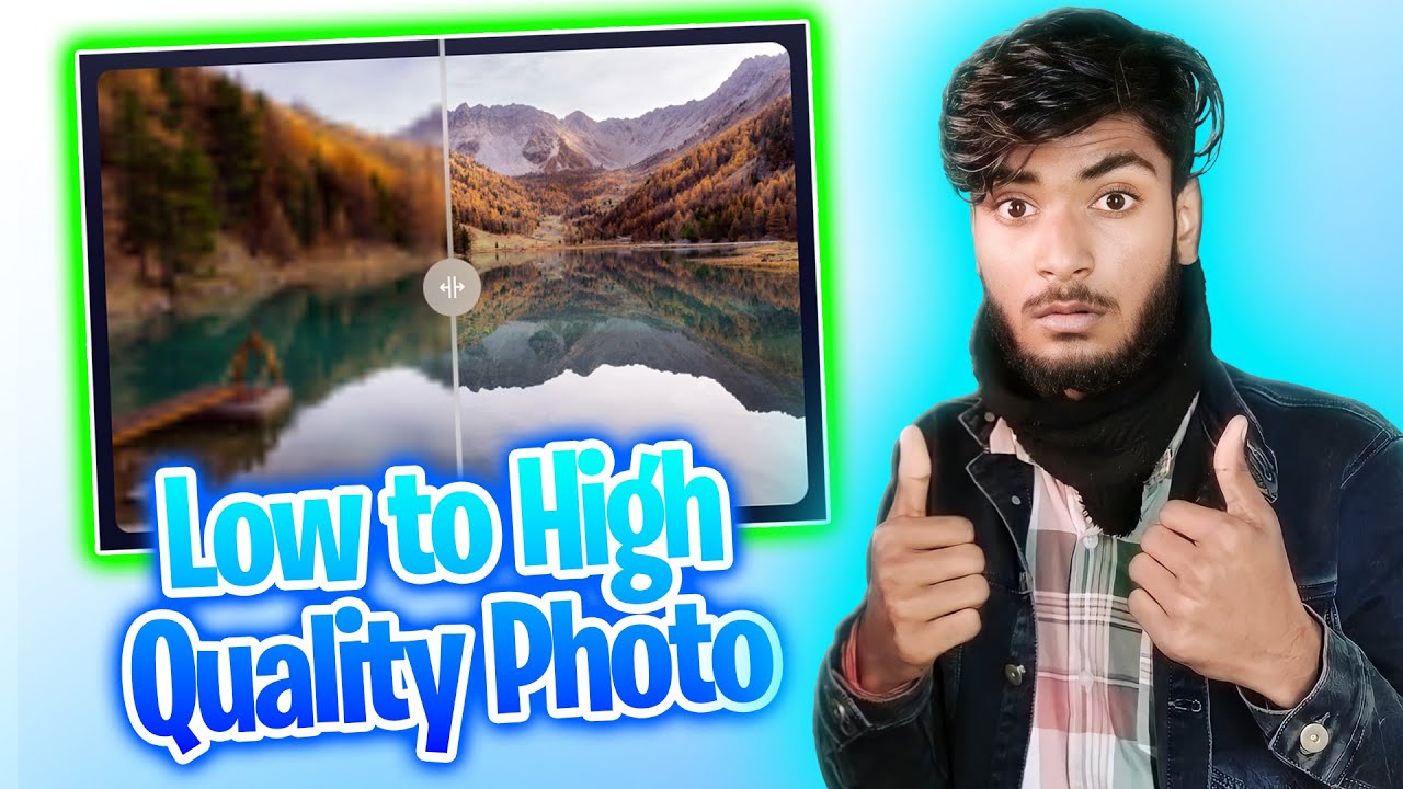How to Enhance Low-Quality Images into High-Quality Images: A Step-by ...