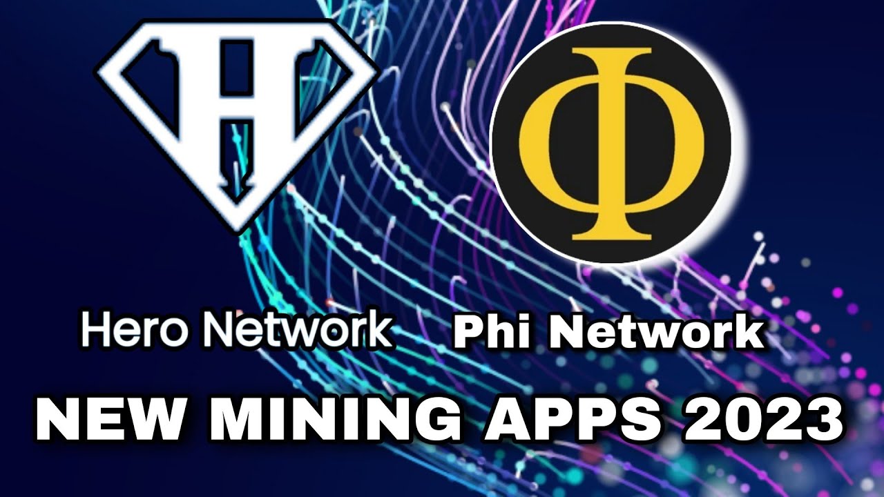 NEW MINING APPS ( Phi Network & Hero Network) - YouTube
