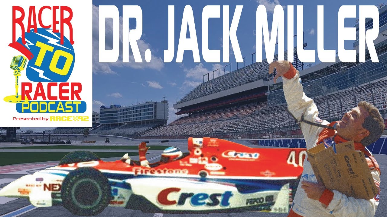 Dr. Jack Miller - Racer to Racer Podcast - YouTube