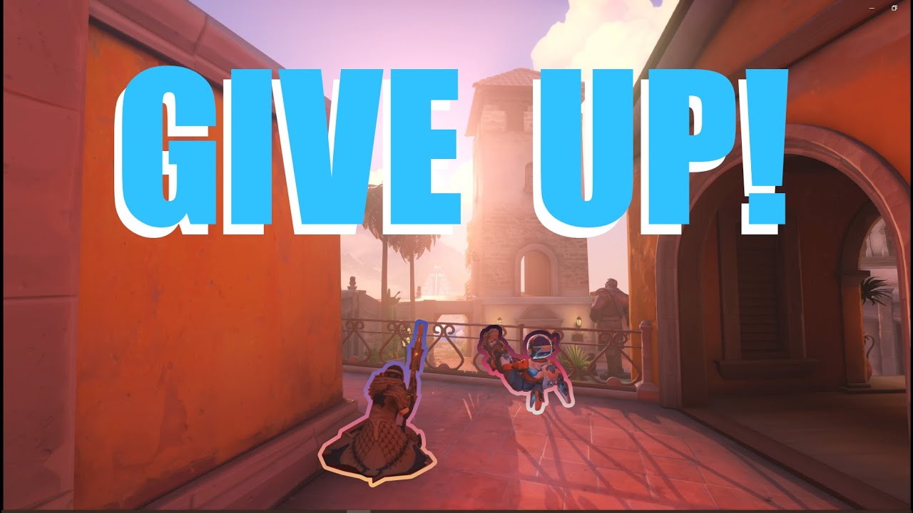 Give up! | Overwatch Parody Song - YouTube