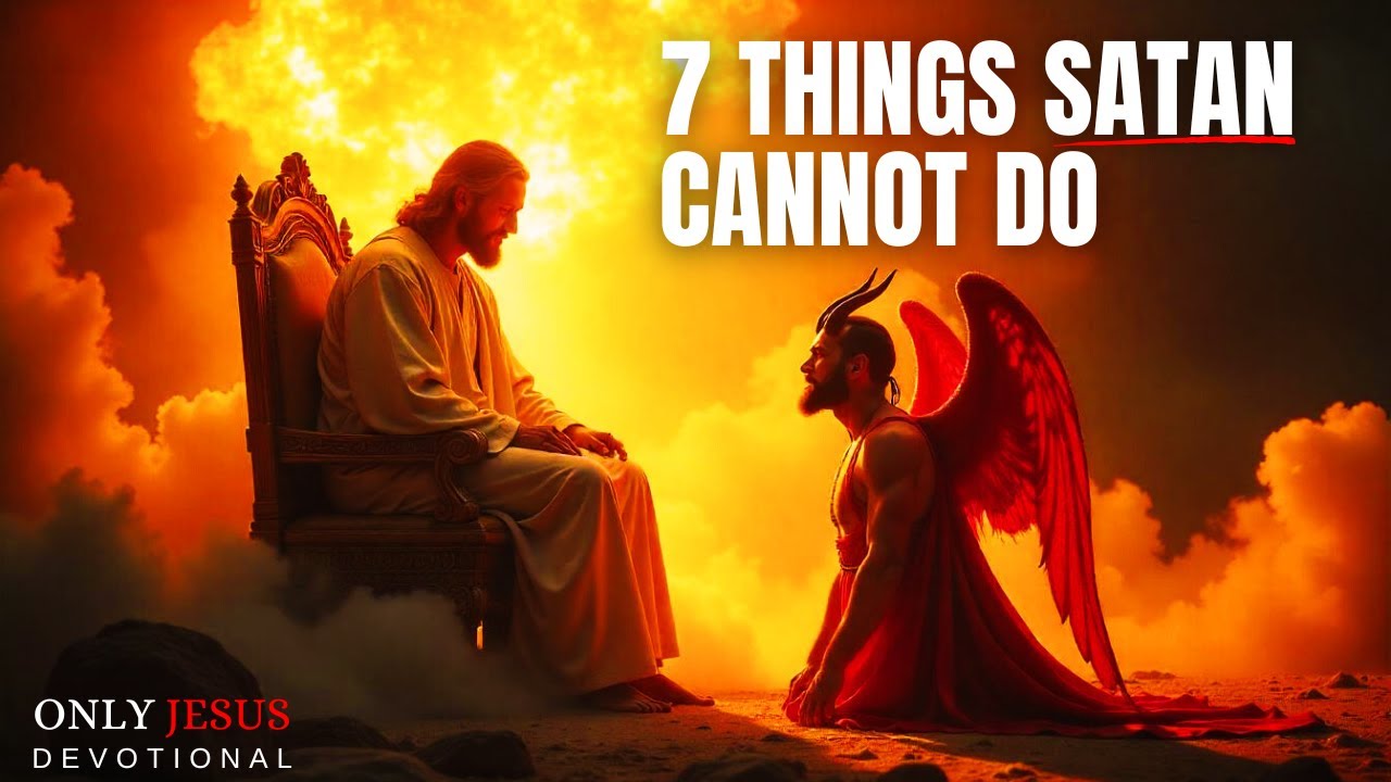 7 Things Satan Cannot Do That Will Shock You - YouTube