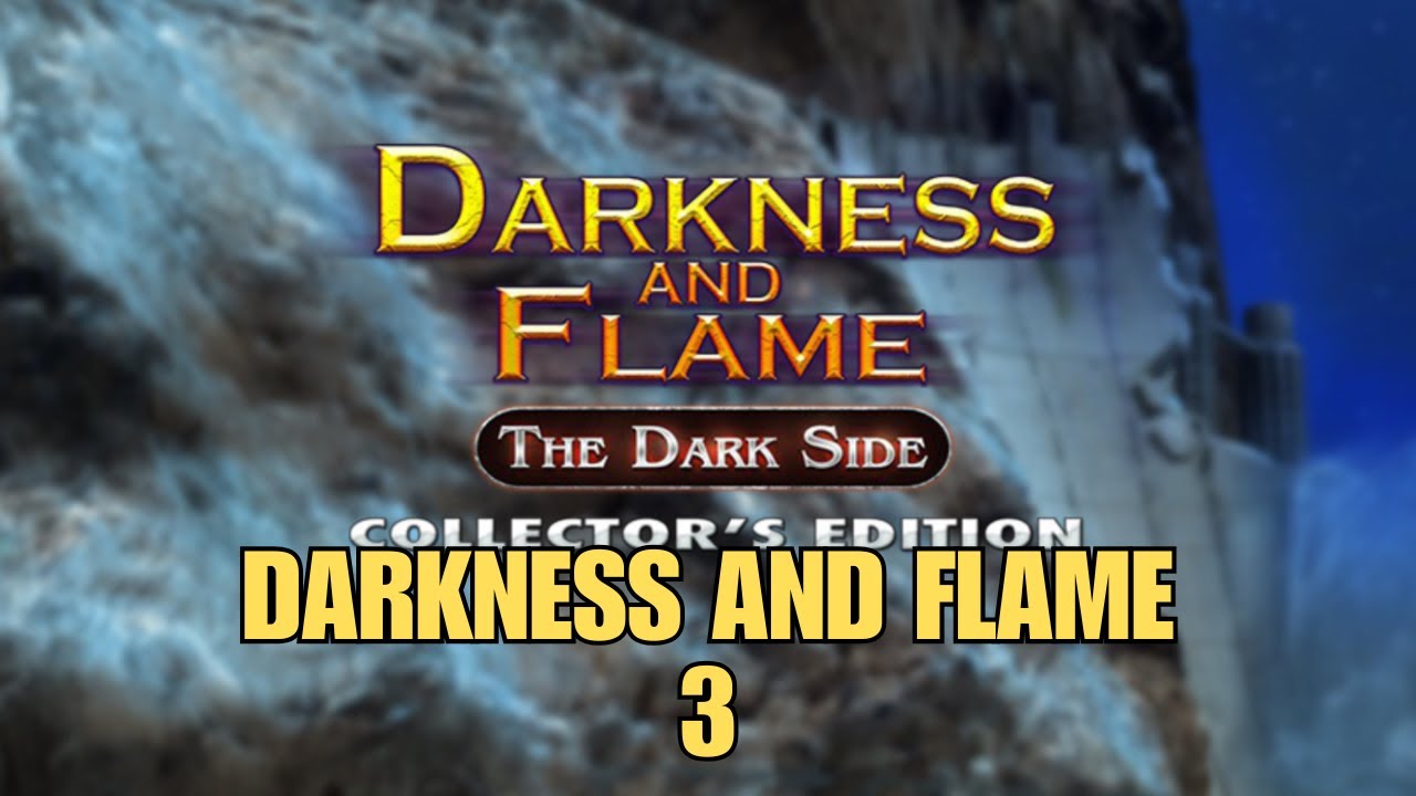 DARKNESS AND FLAME 3: THE DARK SIDE FULL GAMEPLAY WALKTHROUGH - YouTube
