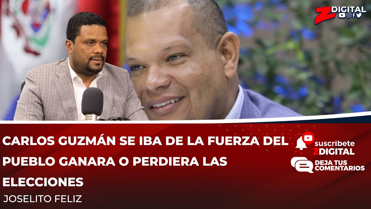 Carlos Guzmán se iba de la Fuerza del Pueblo ganara o perdiera las ...
