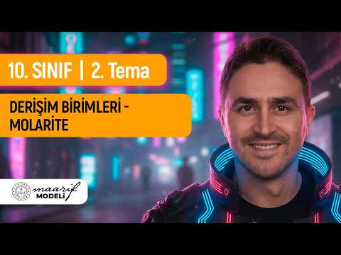 MOLAR DERİŞİM I MOLARİTE I ÇÖZELTİ DERİŞİMİ I MAARİF MODELİ I 2. TEMA : ÇEŞİTLİLİK