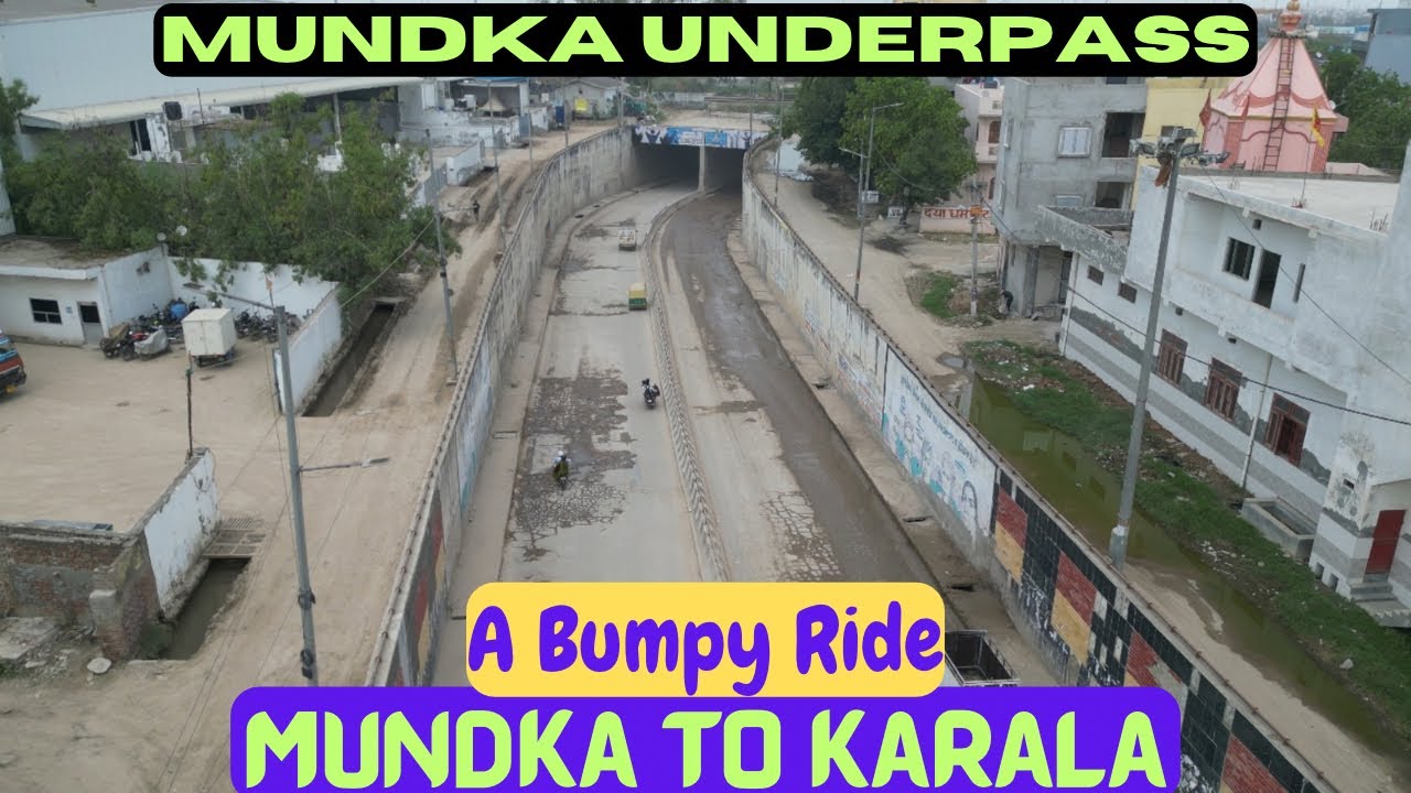 Mundka to Karala | Mundka Underpass - YouTube