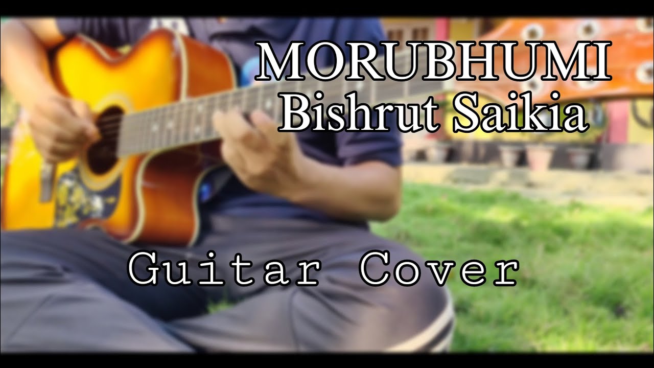 Morubhumi | Bishrut Saikia | Guitar Cover | Flames on Strings | - YouTube