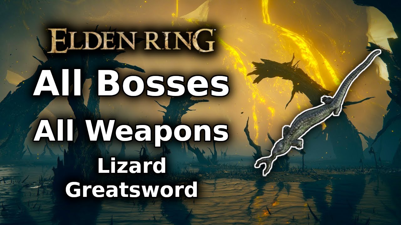 Elden Ring Lizard Greatsword Playthrough || All Bosses All Weapons Challenge - Part 15 - YouTube