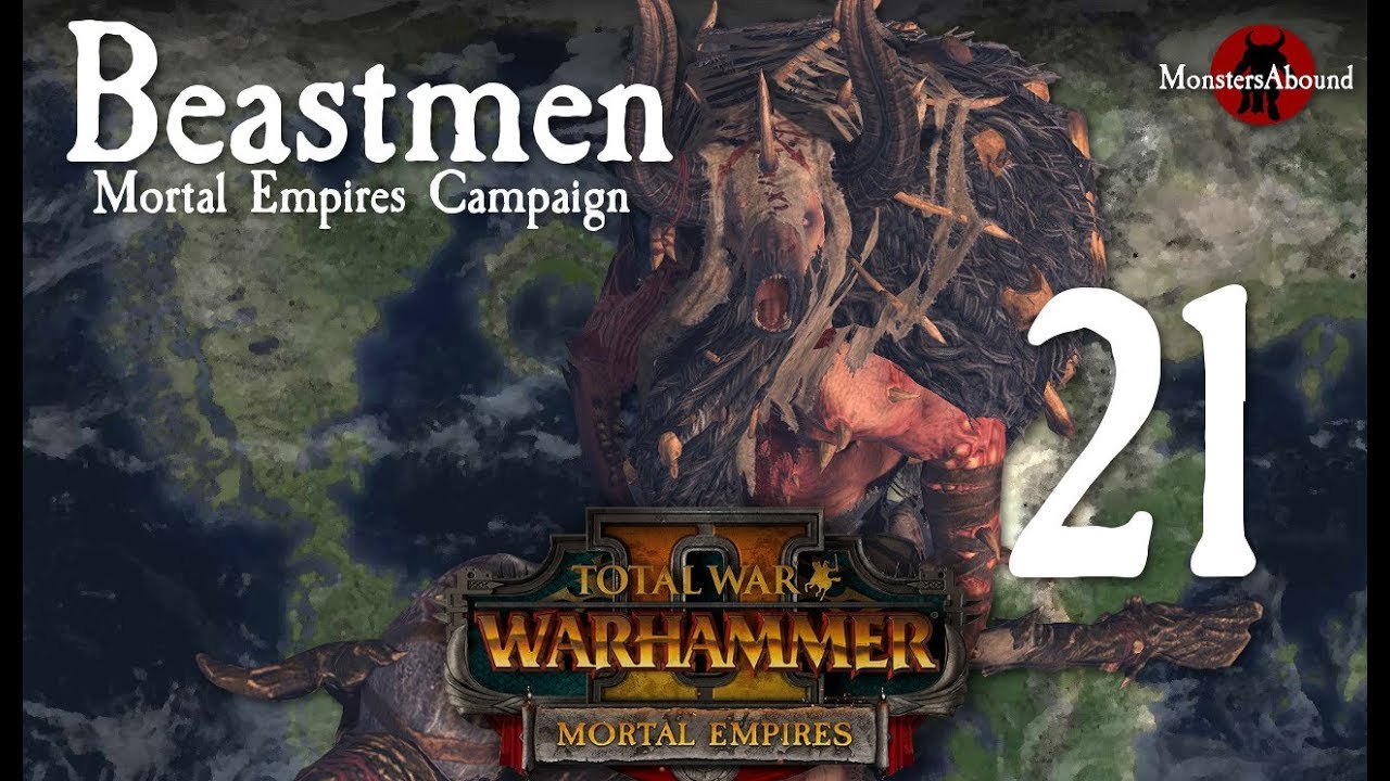 Total War: Warhammer 2 Mortal Empires - Beastmen Campaign #21 - YouTube