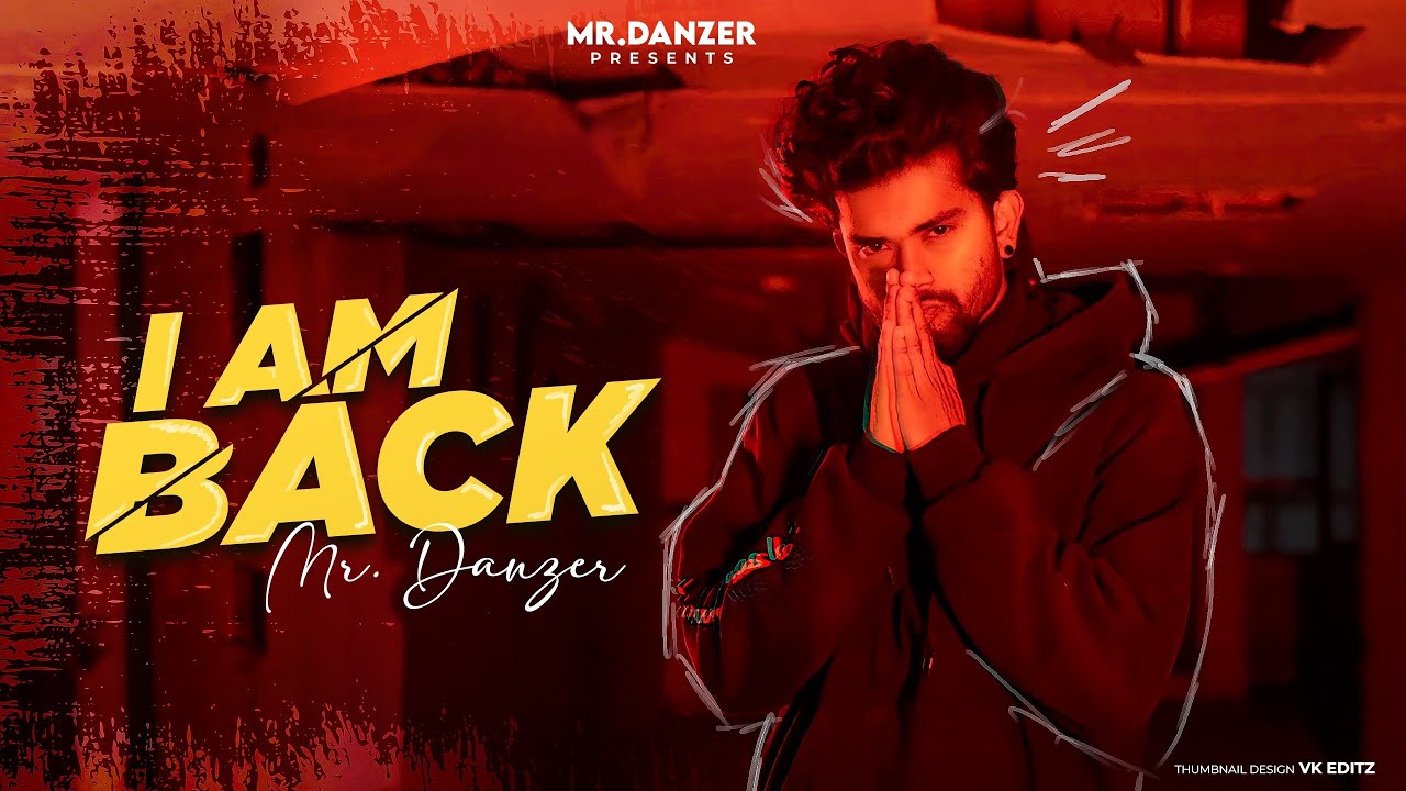 Mr. Danzer - I Am Back || Prod.By Rapbattle - Ens ) || Official Music Video || Model Nation ...