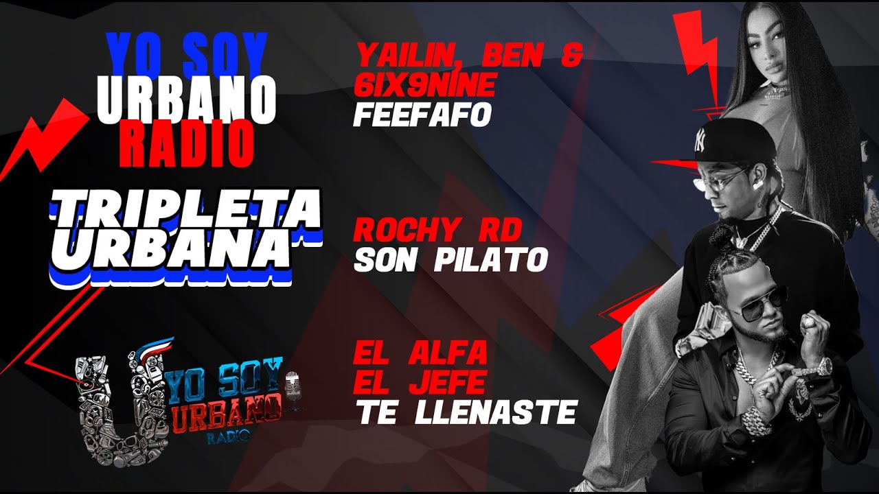 YAILIN, TEKASHI, BEN - FEEFAFO / ROCHY RD - SON PILATO / EL ALFA - TE ...
