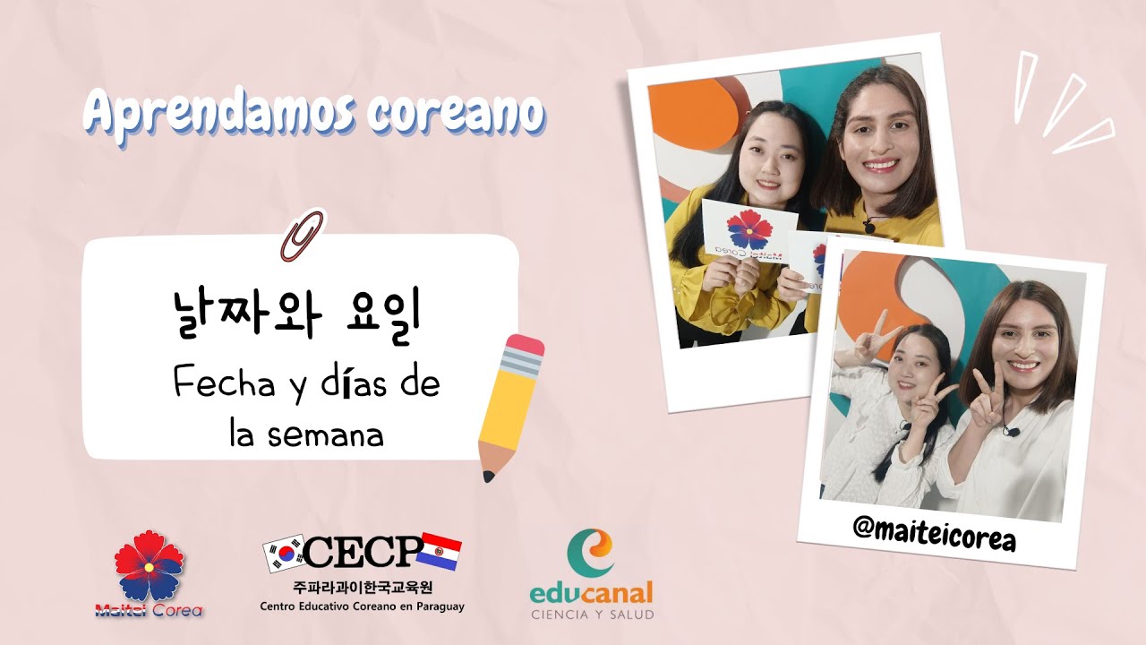 MAITEI COREA 2023 (97) - Aprendamos coreano / 날짜와 요일 - Fecha y días de ...