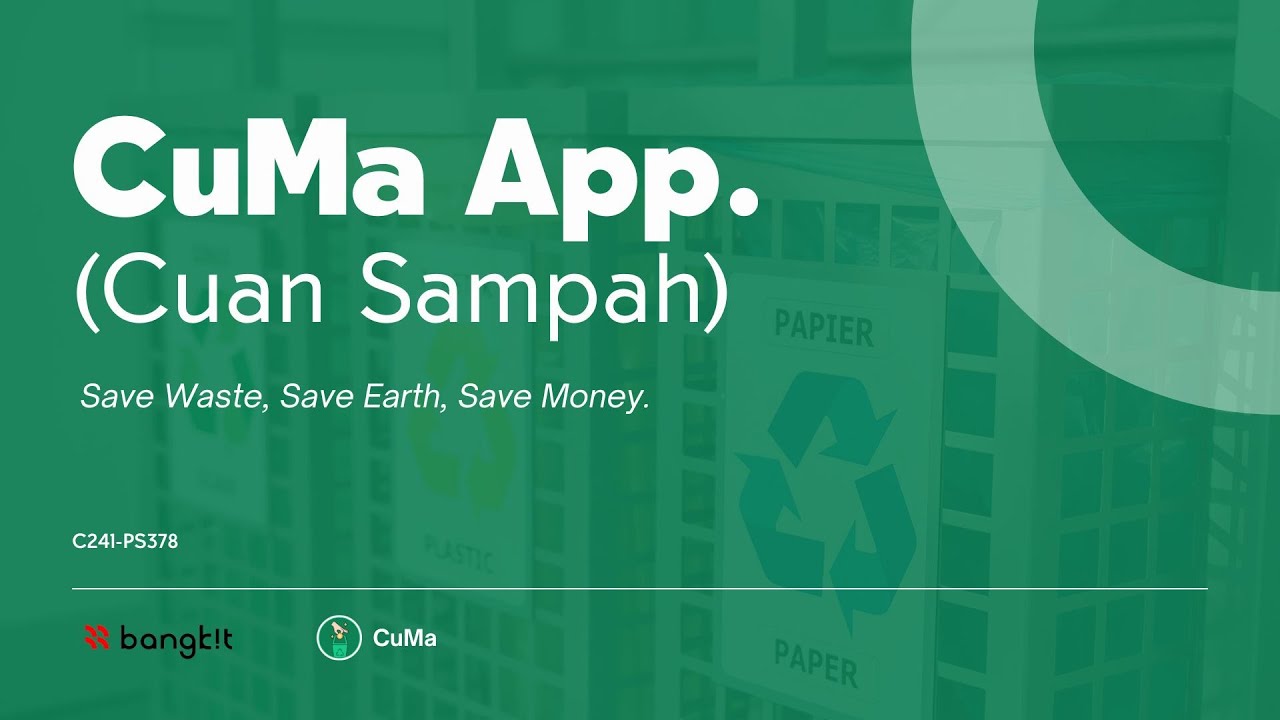 Capstone Project Bangkit 2024 [C241-PS378] - CuMa (Cuan Sampah) - YouTube
