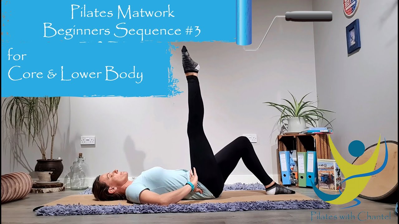 Pilates Matwork - Beginners Sequence #3 - Strength & Mobility for Core ...