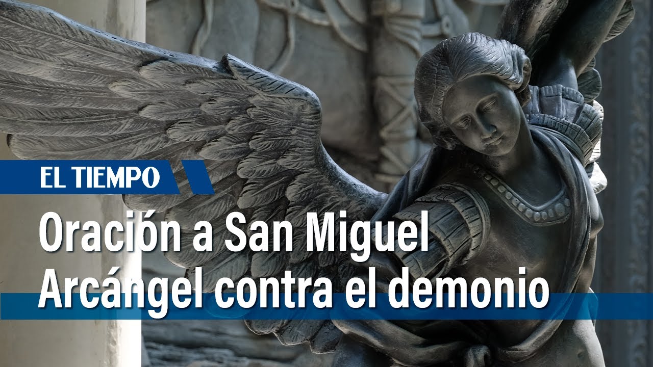 La poderosa oración de San Miguel Arcángel contra el demonio | El ...