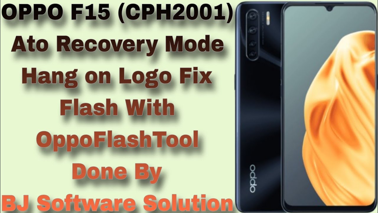 OPPO F15 (CPH2001) Ato Recovery Mode Hang on Logo Fix Flash With OPPO ...