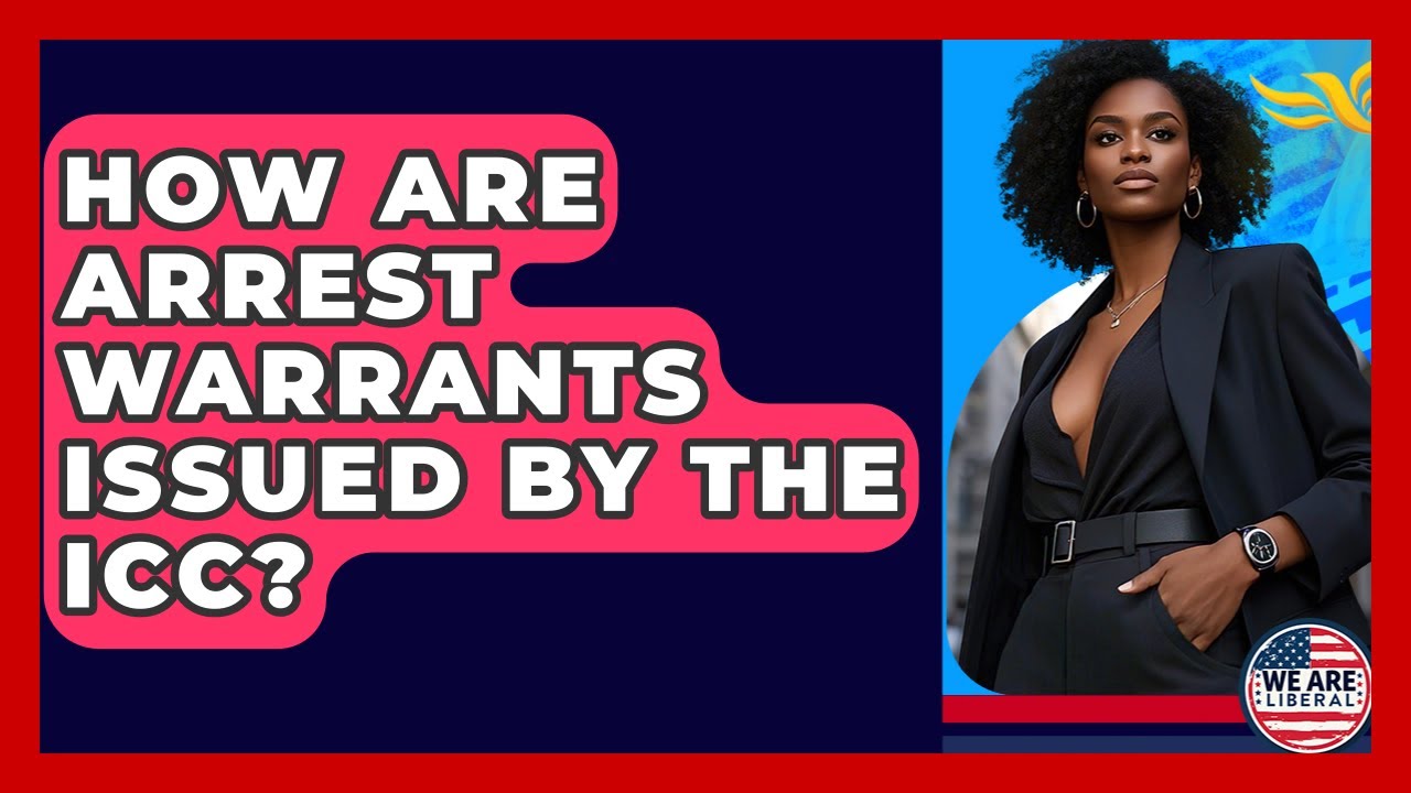 How Are Arrest Warrants Issued By The ICC? - We Are Liberal - YouTube