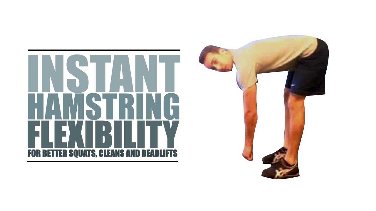 INSTANT Hamstring Flexibility (for Better Squats, Cleans and Deadlifts ...