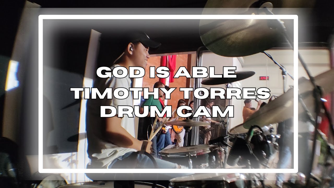 God Is Able - Timothy Torres | Drum Cam - YouTube