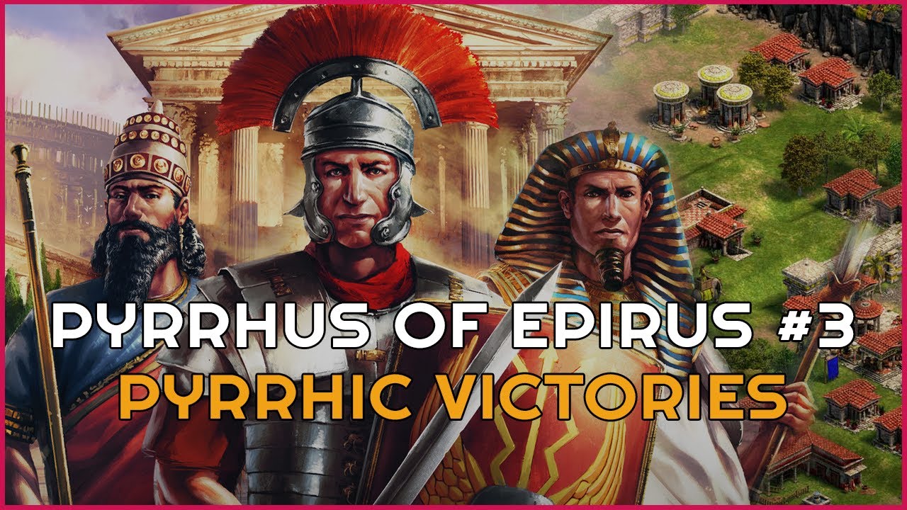 Pyrrhus of Epirus #3: Pyrrhic Victories (Hard) - AoE2:ROR Campaigns ...