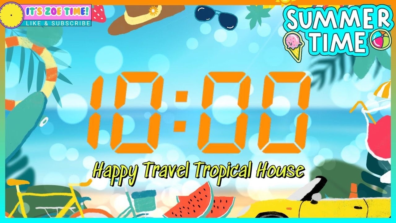 10 MINUTE TIMER WITH MUSIC SUMMER 🌞⏰ Tropical House Music, Countdown ...