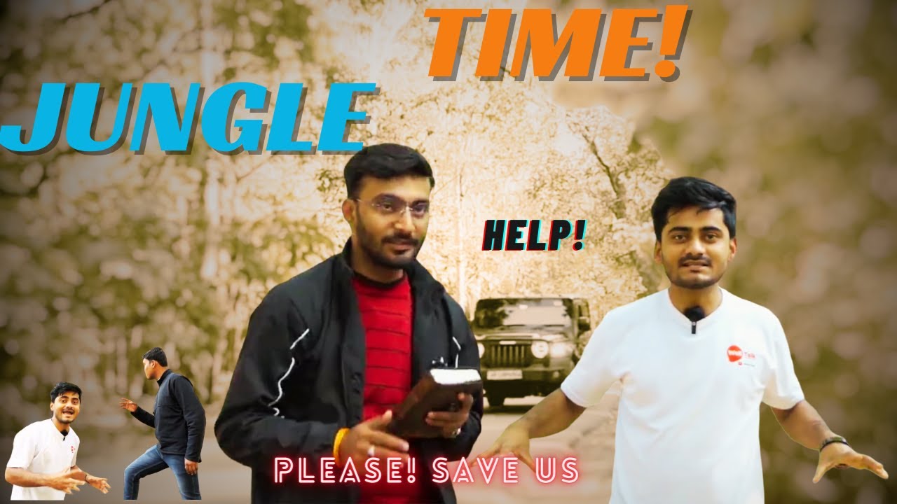JUNGLE TIME🤞🫣|| PLEASE! SAVE US ! || HELP! || #vlog ...