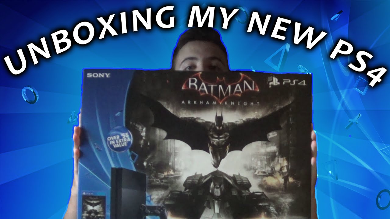 UNBOXING MY NEW PS4 [Batman: Arkham Knight Bundle] - YouTube