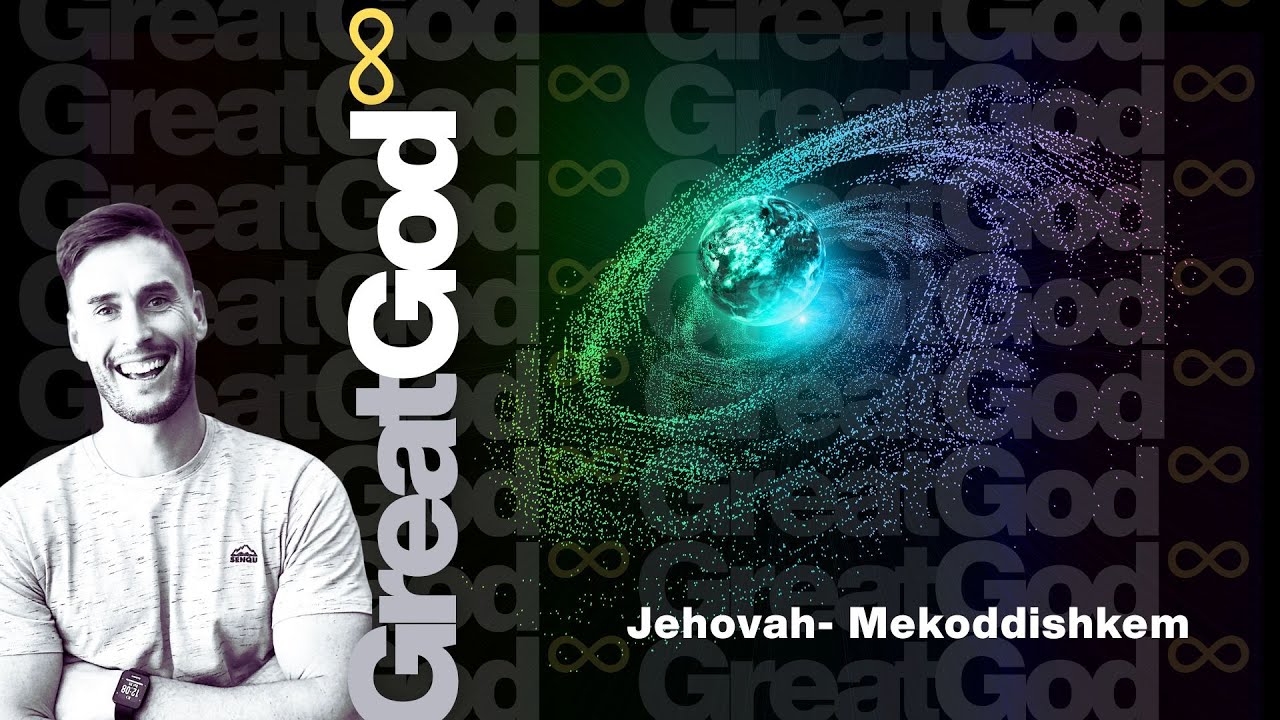 Great God Part 7 - Jehovah Mekoddishkem - YouTube