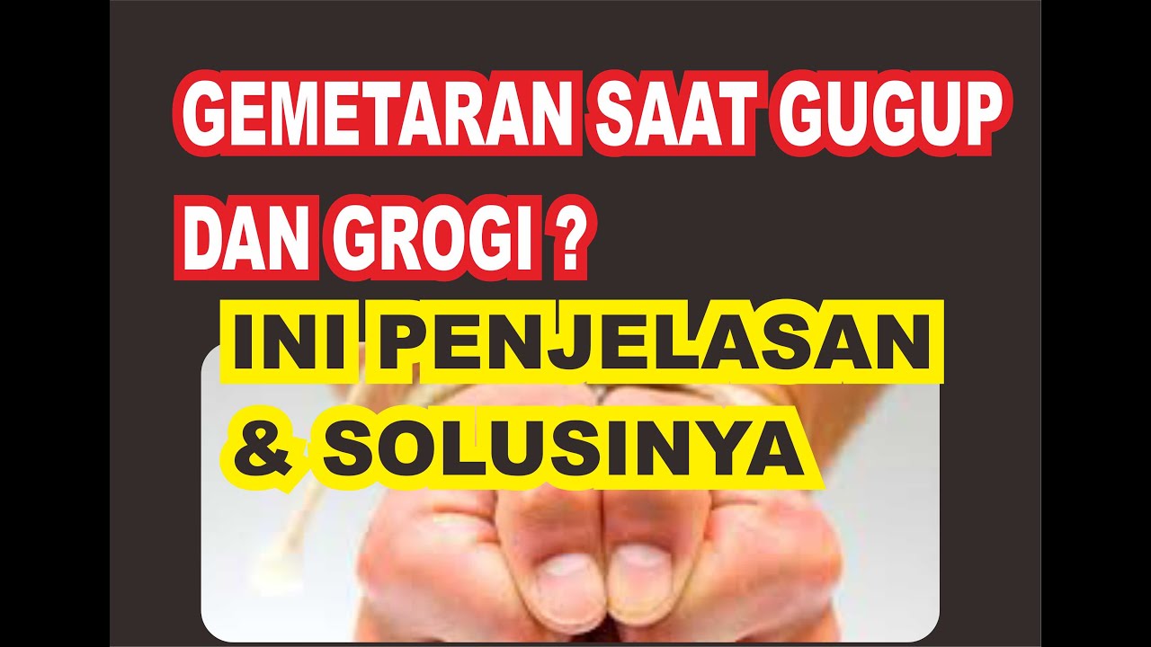 GEMETARAN ATAU TREMOR SAAT GUGUP DAN GROGI ? INILAH PENJELASAN DAN ...