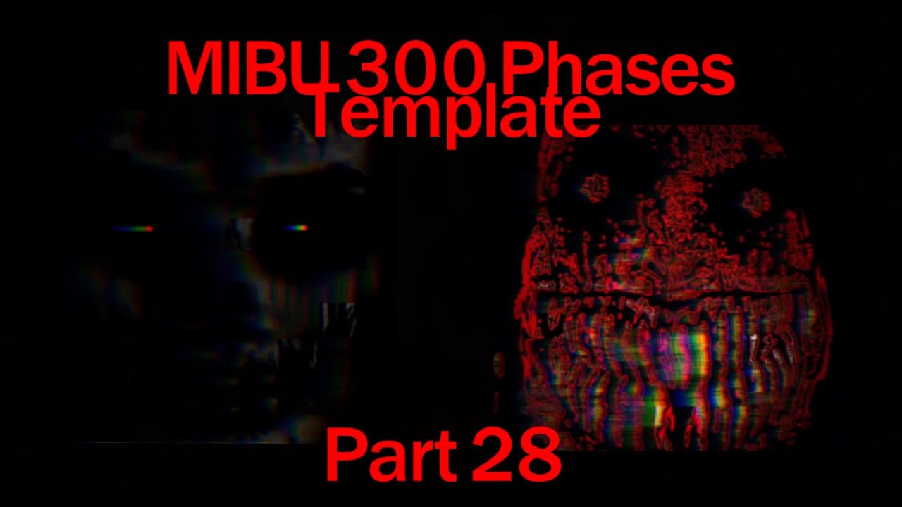 MIBU 300 PHASES TEMPLATE (PHASE 271-280.5) [PART 28/30] - YouTube