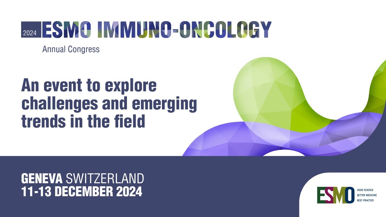 ESMO Immuno-Oncology 2024 Congress: an event to explore challenges and emerging trends in the ...
