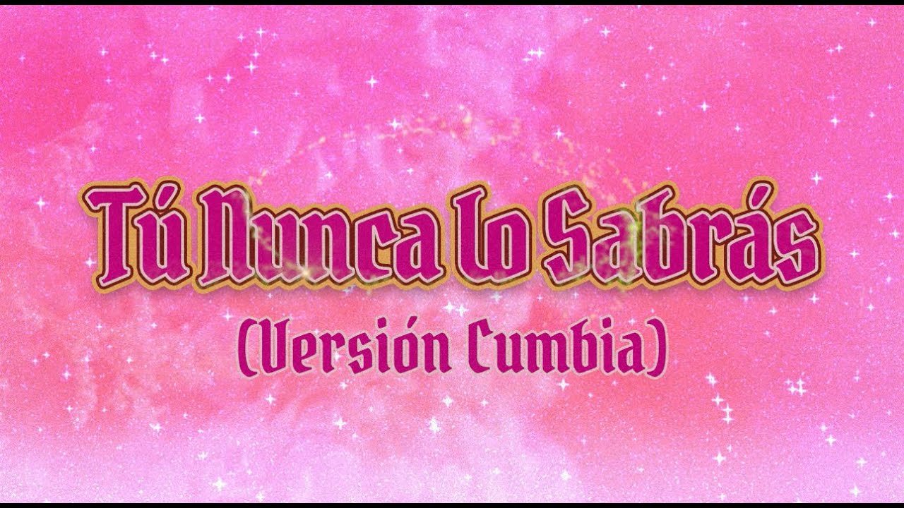 Cumbia Pedregal ft. @Daphnemichelle - Tu nunca lo sabrás (Lyric Video ...