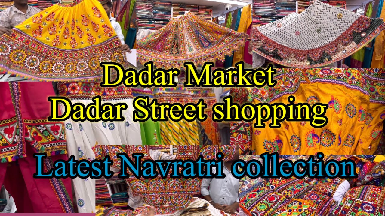 Dadar Street shopping || latest Navratri collection || Dadar market ...