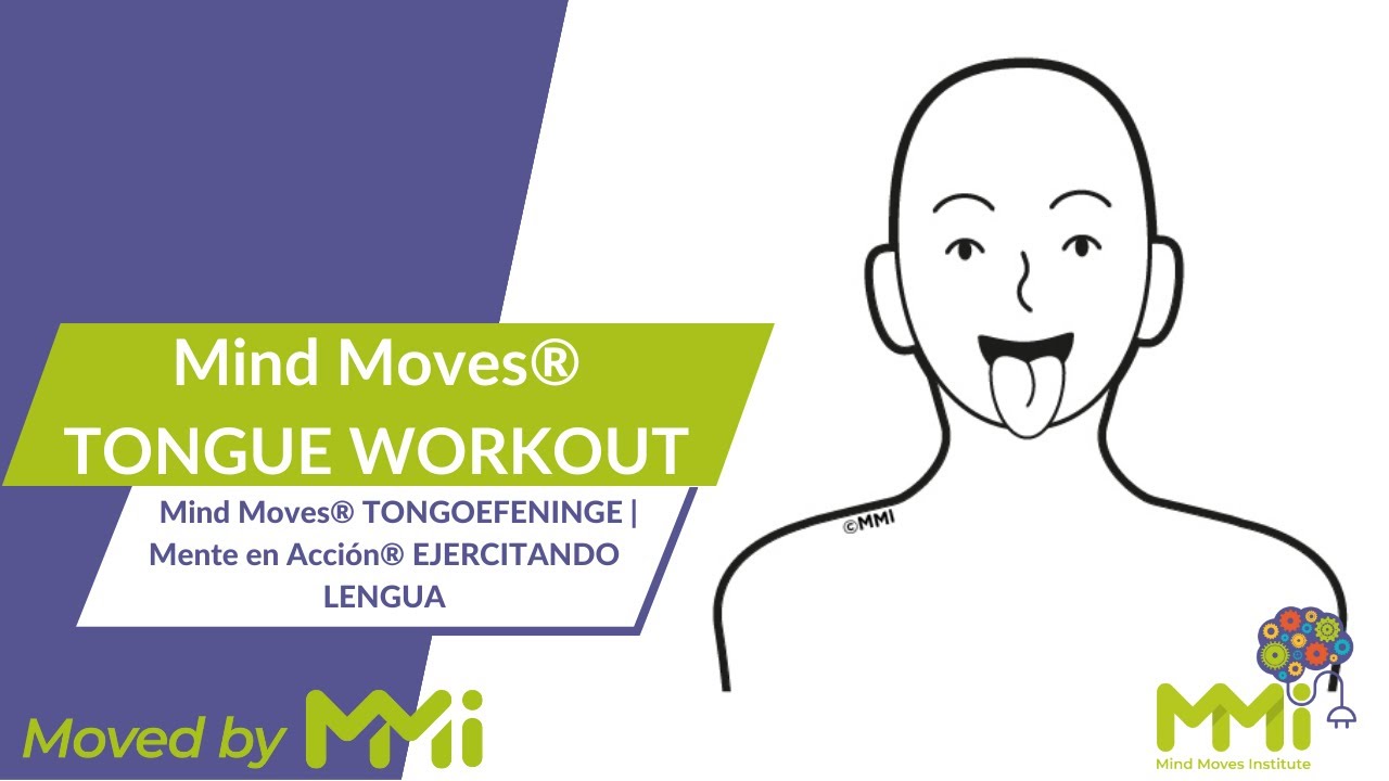 Mind Moves® TONGUE WORKOUT | Mind Moves® TONGOEFENINGE | Mente en ...