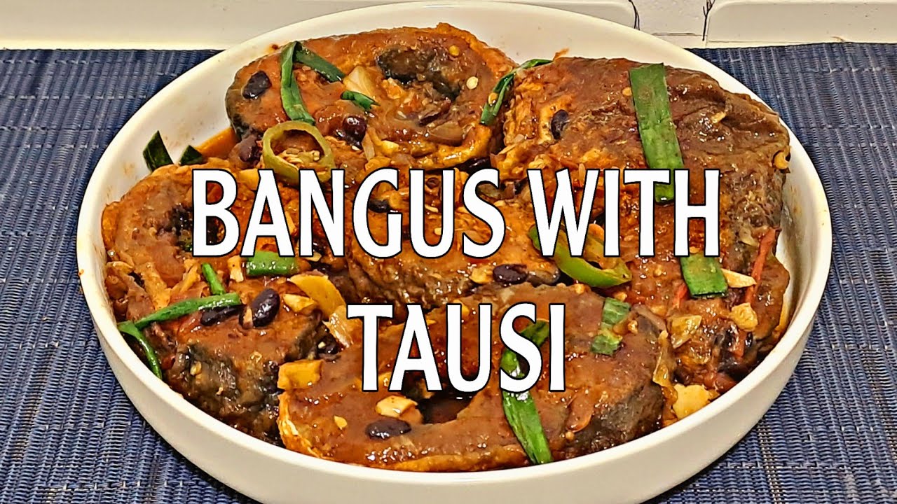 ANG AKING SECRETO SA MASARAP NA BANGUS WITH TAUSI NA SIGURADONG MAPAPA ...